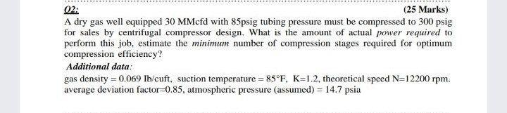 Solved 02: (25 Marks) A dry gas well equipped 30 MMcfd with | Chegg.com