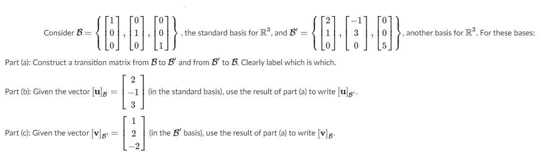 Solved Consider B= {60} , the standard basis for R3, and B' | Chegg.com