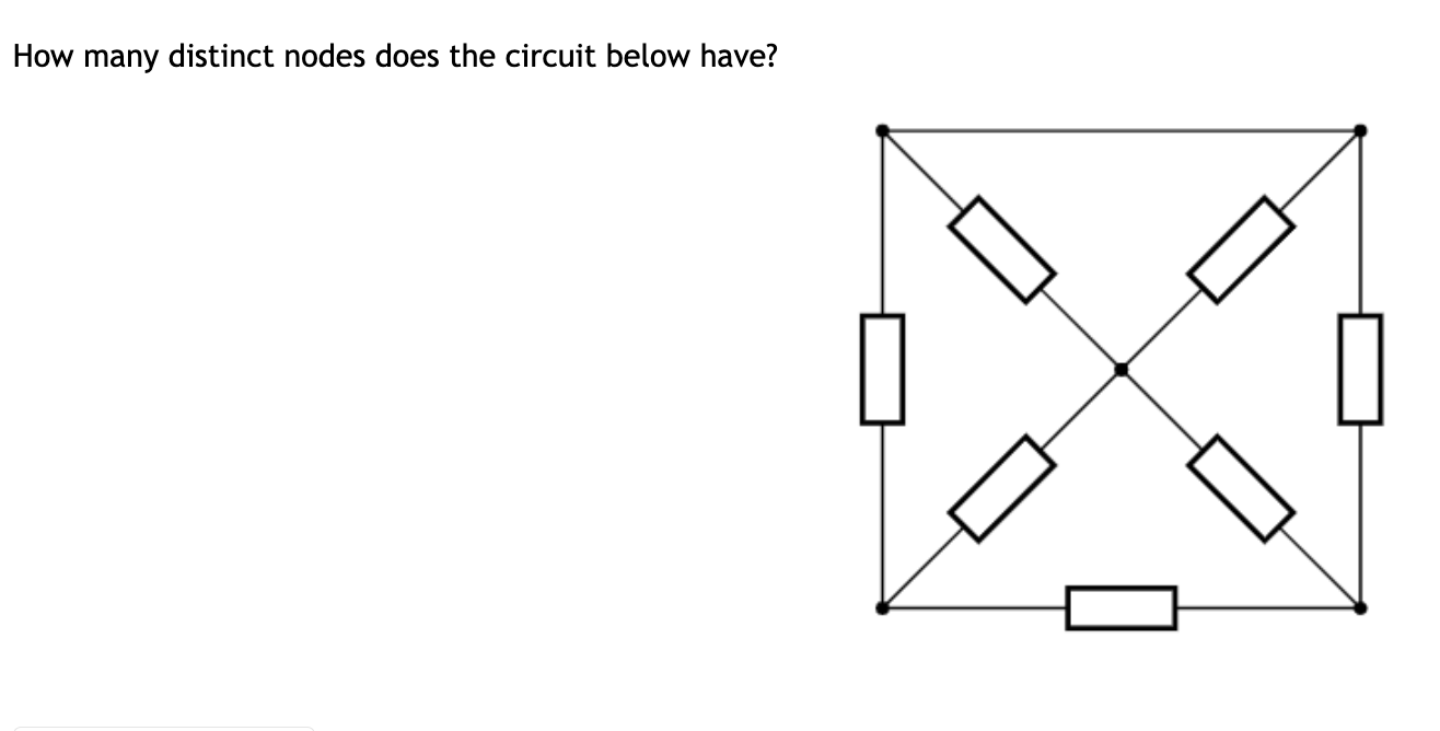 Solved How many distinct nodes does the circuit below have? | Chegg.com