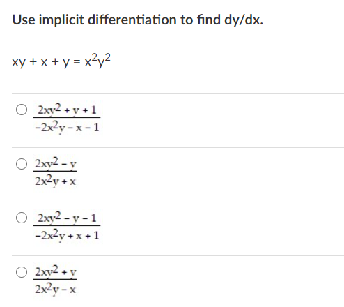 Solved Use implicit differentiation to find dy/dx. xy + x + | Chegg.com
