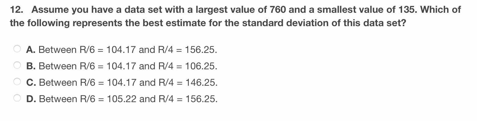 Solved 12. Assume you have a data set with a largest value | Chegg.com