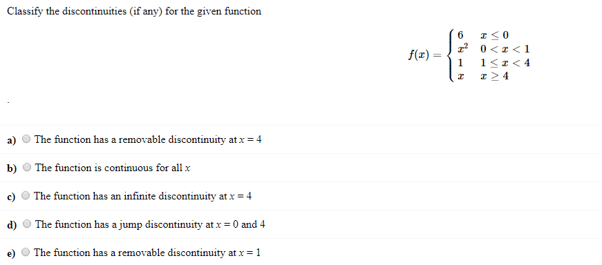 Solved Classify the discontinuities (if any) for the given | Chegg.com