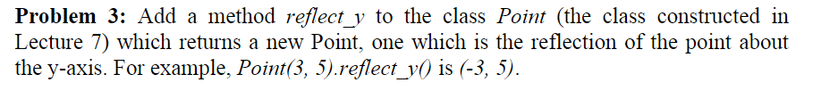 Solved Problem 3: Add a method reflect y to the class Point | Chegg.com