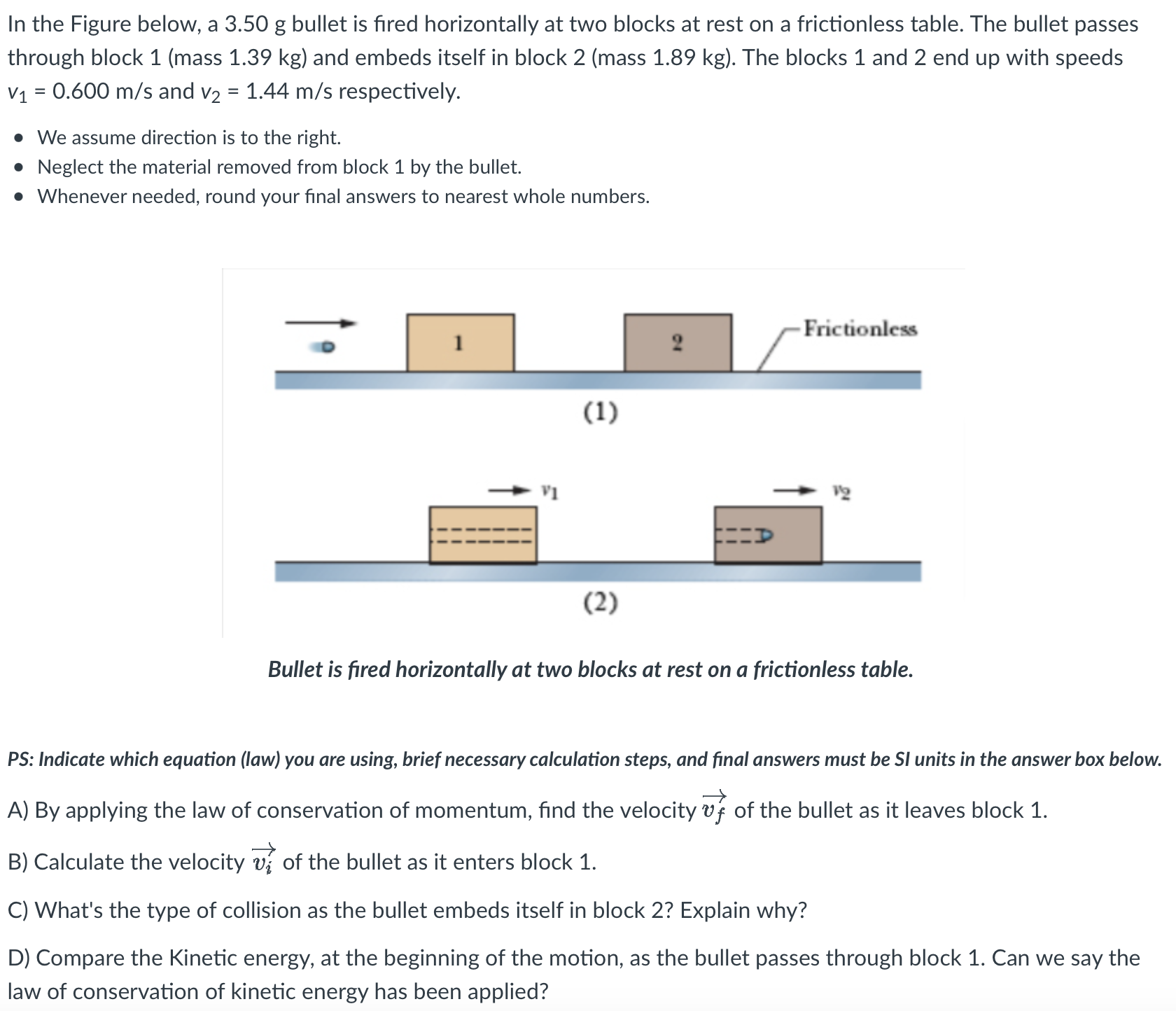 Solved Bullet is fired horizontally at two blocks at rest on | Chegg.com