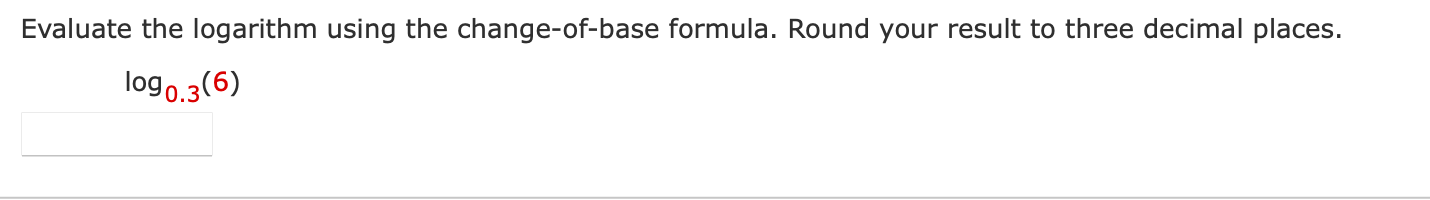 Solved Evaluate the logarithm using the change-of-base | Chegg.com