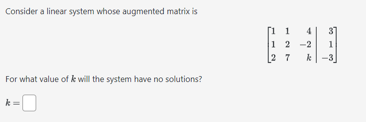 Solved Consider a linear system whose augmented matrix is | Chegg.com