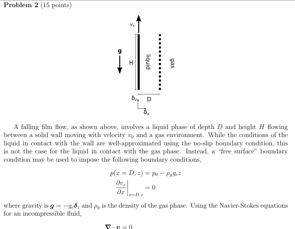 Solved Problem 2 (15 points) A falling film flow, as shown | Chegg.com Solved Problem 2 (15 points) A falling film flow, as shown | Chegg.com