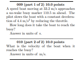 Solved 009 (part 1 of 2 ) 10.0 points A speed boat moving at | Chegg.com