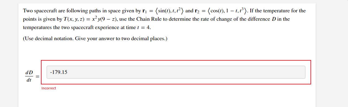 Solved = t Two spacecraft are following paths in space given | Chegg.com