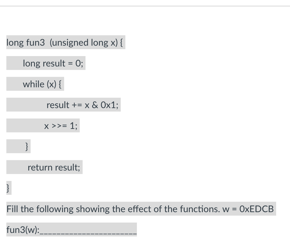 Solved long fun3 (unsigned long x) { long result = 0; = | Chegg.com