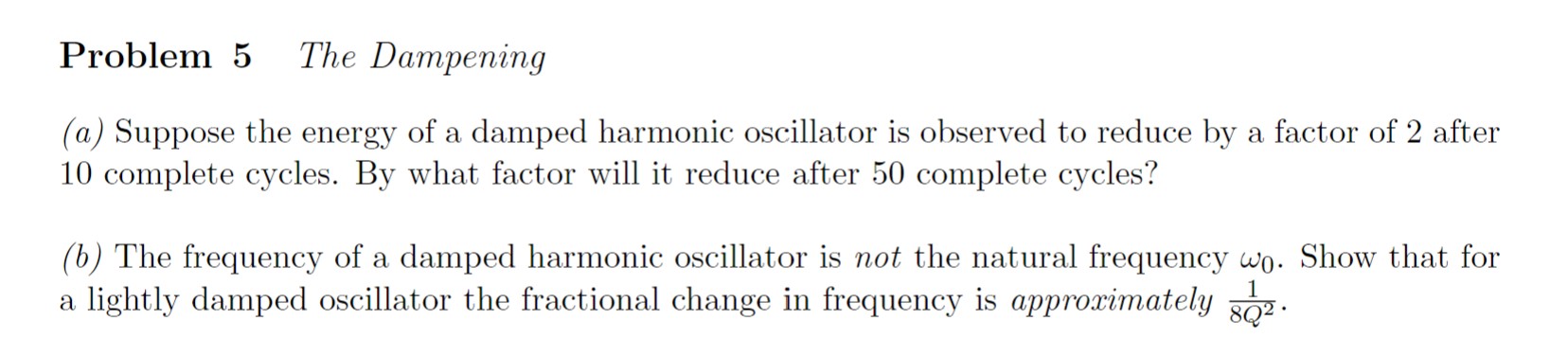 Solved Problem 5 ﻿The Dampening(a) ﻿Suppose the energy of a | Chegg.com