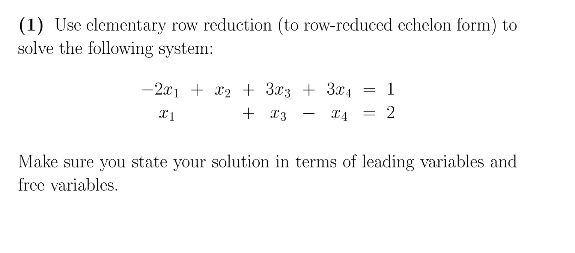 Solved (1) Use elementary row reduction (to row-reduced | Chegg.com