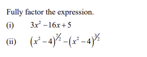 Solved Fully factor the expression. (i) 3r? - 16x + 5 (ii) | Chegg.com