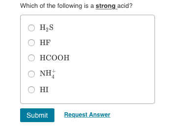 Solved Which of the following is a strong acid? O HF O HCOOH | Chegg.com