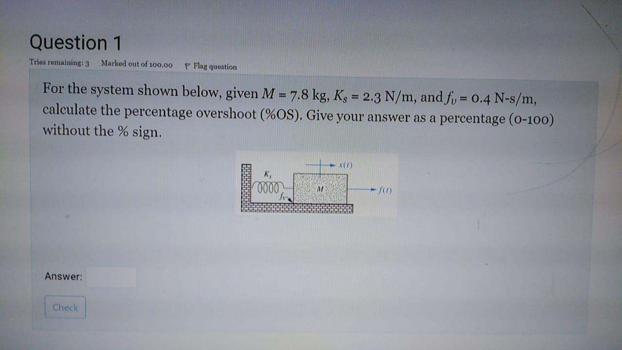 Solved Question 1 Tries remaining: 3 Marked out of 100.00 p | Chegg.com