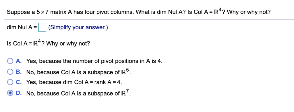 Solved Suppose A 5x7 Matrix A Has Four Pivot Columns What 