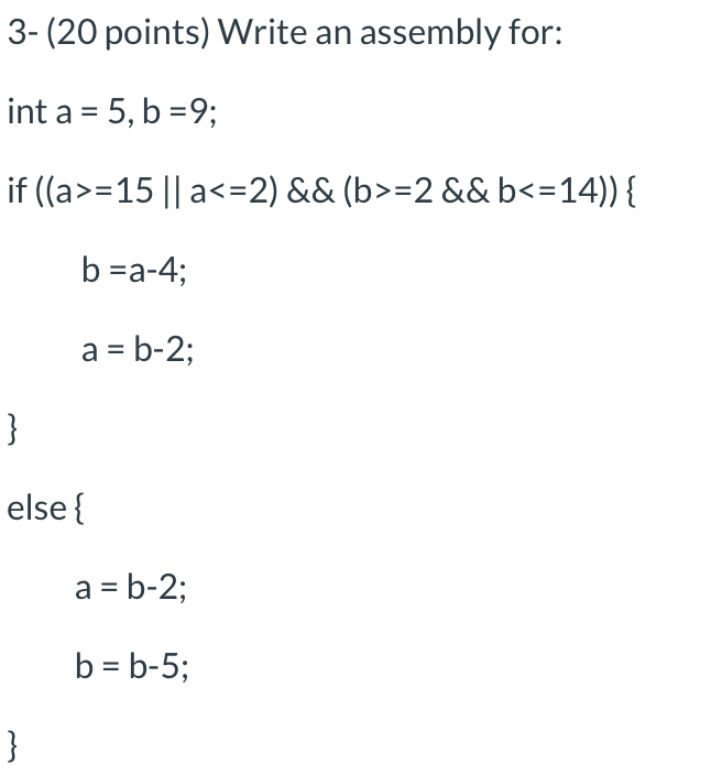 Solved 3- (20 points) Write an assembly for: int a = 5, b | Chegg.com
