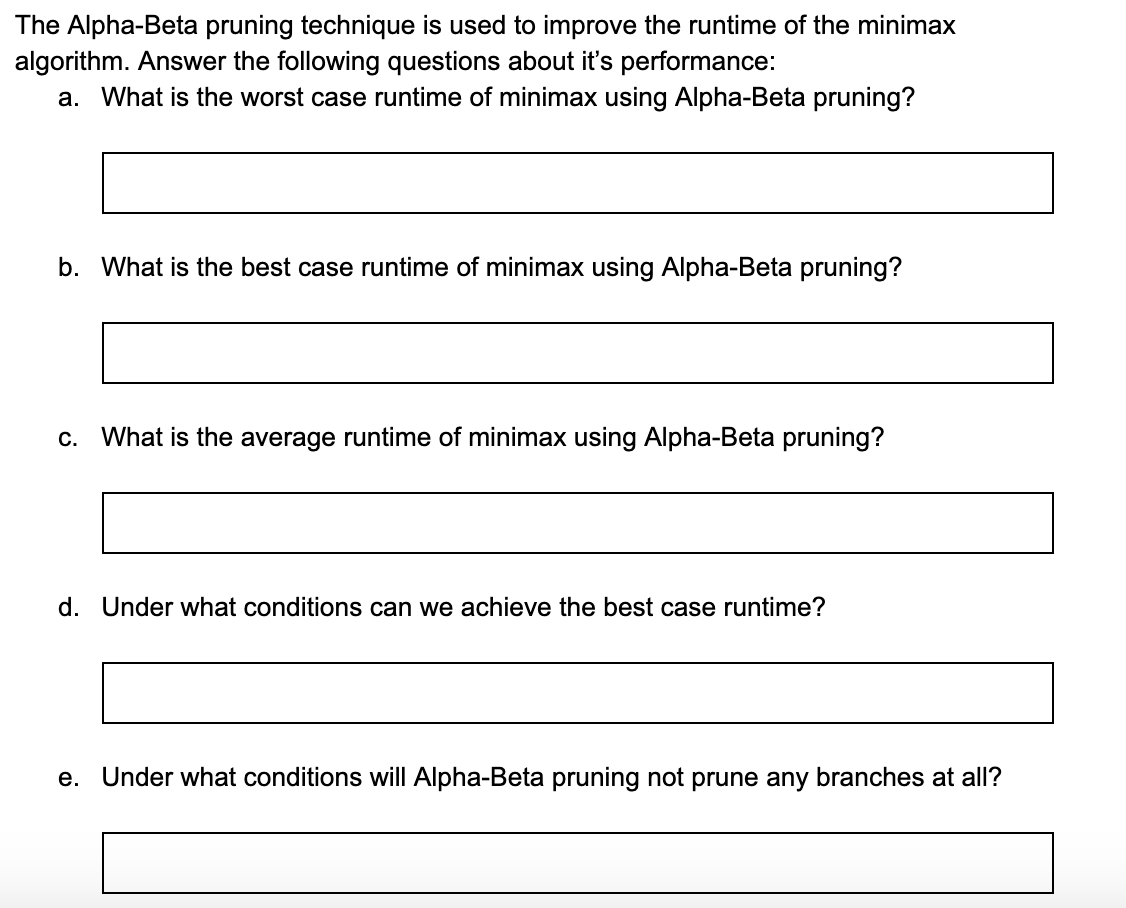 Solved The Alpha-Beta pruning technique is used to improve | Chegg.com