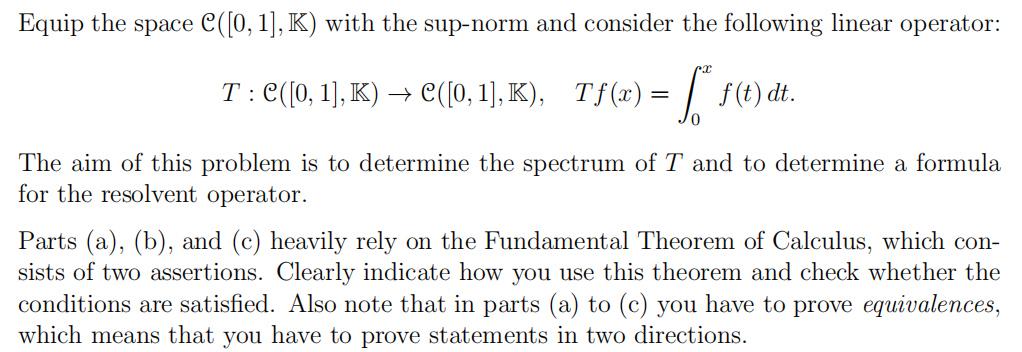 Solved Equip the space C([0, 1], K) with the sup-norm and | Chegg.com