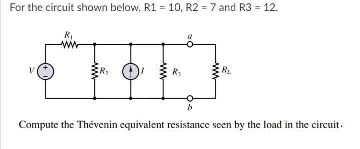 Solved For the circuit shown below, R1 =10,R2=7 and R3=12. | Chegg.com