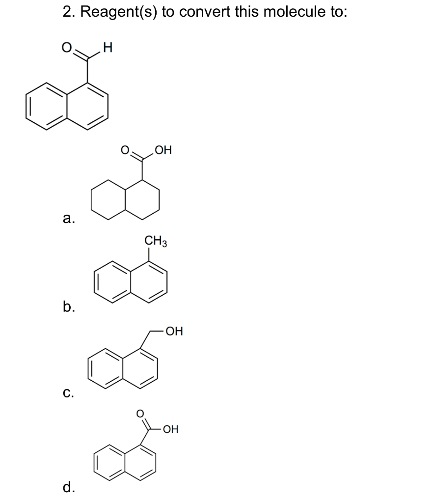 Solved 2. Reagent(s) to convert this molecule to: OH OOH H H | Chegg.com