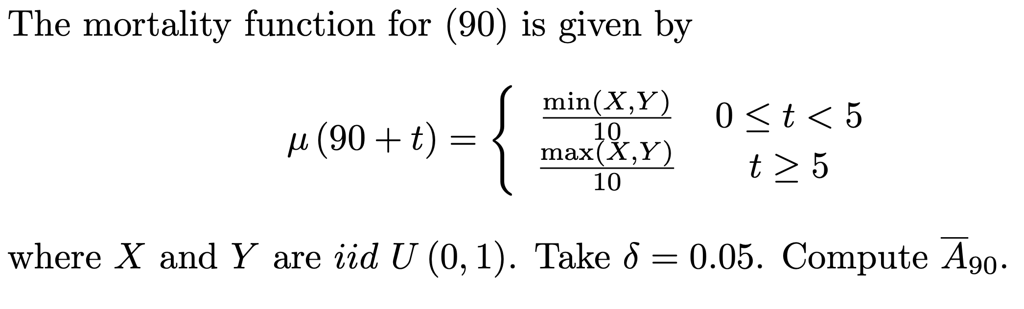 Solved The mortality function for (90) is given by u (90 +t) | Chegg.com