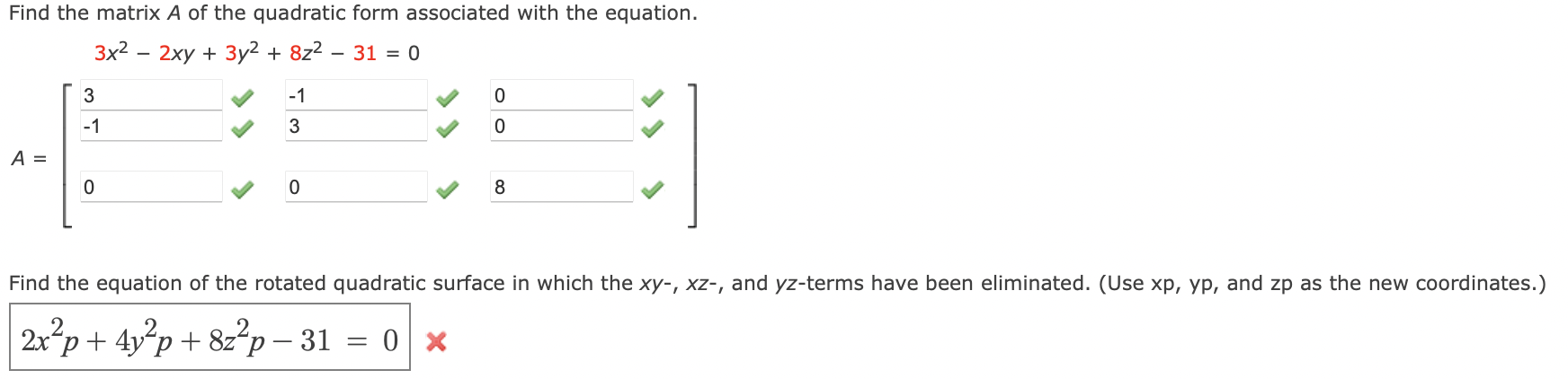 Solved A=[3x2−2xy+3y2+8z2−31=00] Find the equation of the | Chegg.com