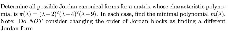 Solved Determine all possible Jordan canonical forms for a | Chegg.com