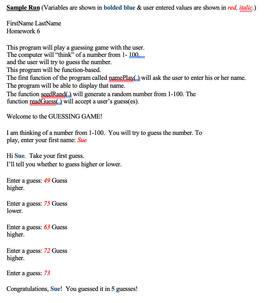 Solved Write a program called Homework Six that will play a | Chegg.com