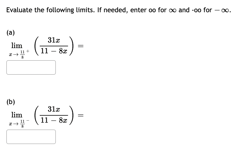 Solved Evaluate the following limits. If needed, enter oo | Chegg.com