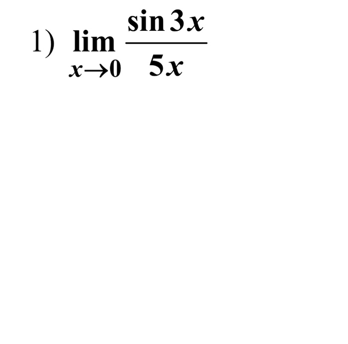 Solved Lim_x rightarrow 0 sin 3x/5x | Chegg.com