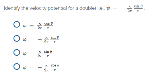 Solved Identify the velocity potential for a doublet i.e., 2 | Chegg.com