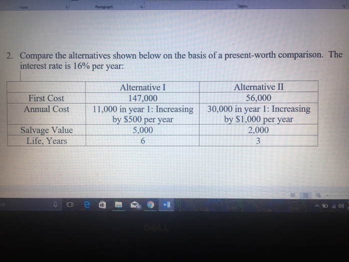 Solved Compare the alternatives shown below on the basis of | Chegg.com
