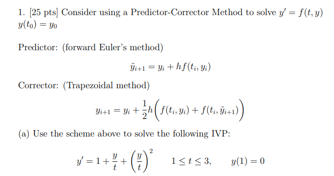 Solved Consider using a Predictor-Corrector Method to solve | Chegg.com