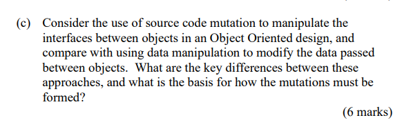 Solved (c) Consider the use of source code mutation to | Chegg.com