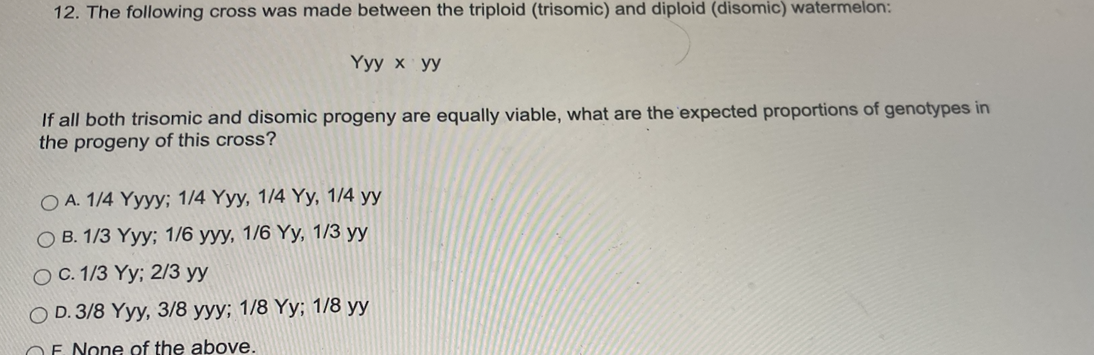 Solved 12. The following cross was made between the triploid | Chegg.com