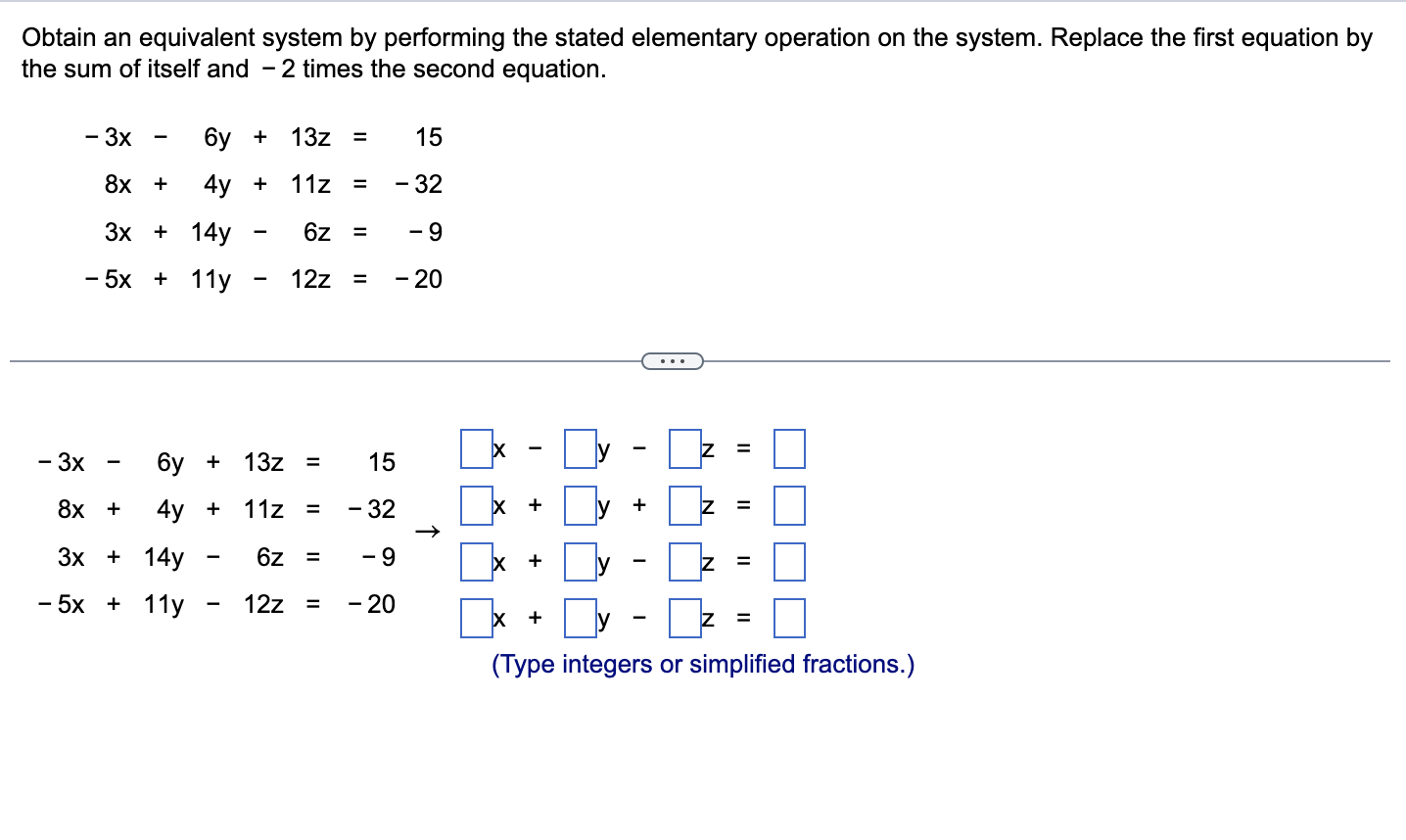 Solved Obtain an equivalent system by performing the stated | Chegg.com