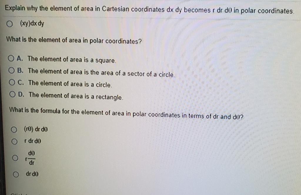 Solved Explain why the element of area in Cartesian | Chegg.com