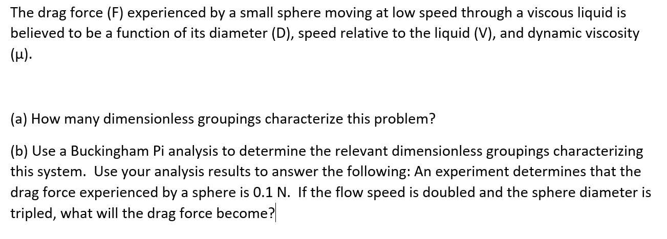 Solved The drag force (F) experienced by a small sphere | Chegg.com