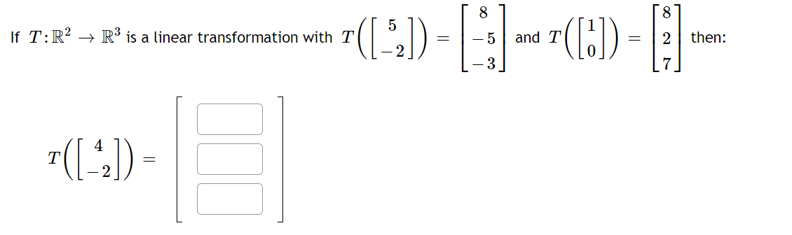 Solved If T:R2 + R3 is a linear transformation with T | Chegg.com