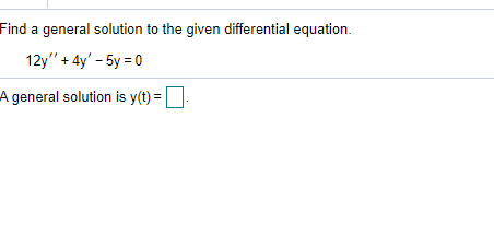 Solved Find a general solution to the given differential | Chegg.com