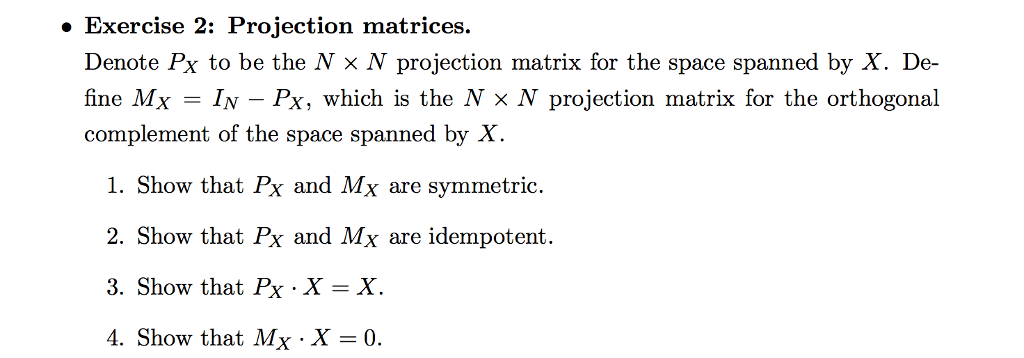 Solved ·Exercise 2: Projection matrices. Denote Px to be the | Chegg.com
