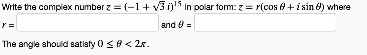 Solved Write the complex number \\( z=(-1+\\sqrt{3} i)^{15} | Chegg.com