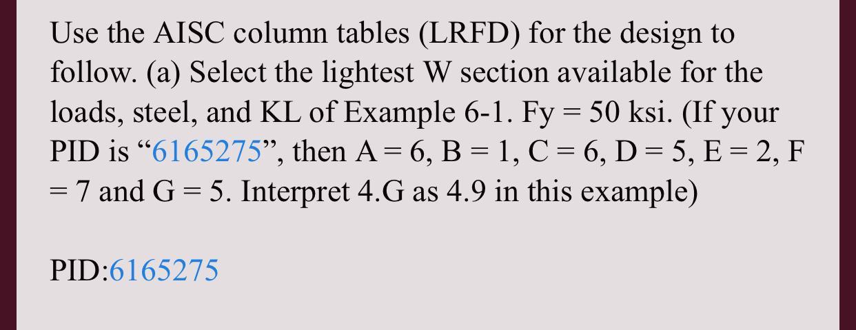 Use the AISC column tables (LRFD) for the design to | Chegg.com