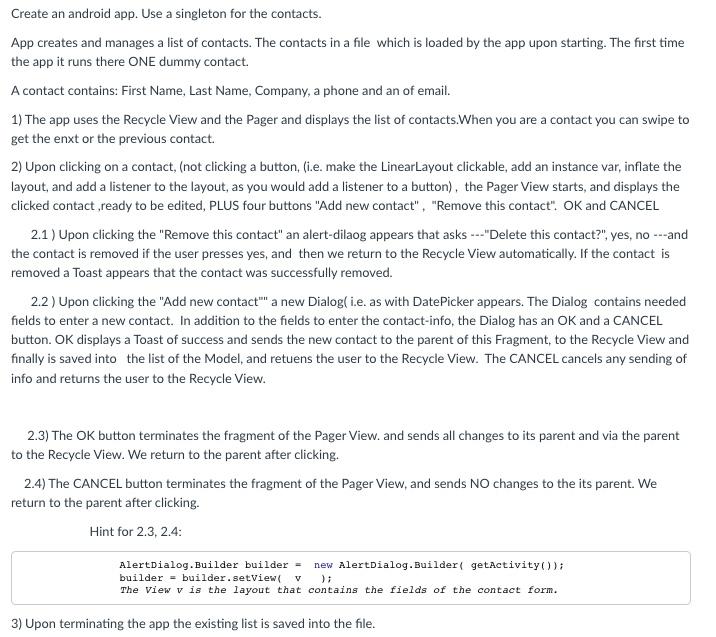 Solved Create An Android App Use A Singleton For The 0998