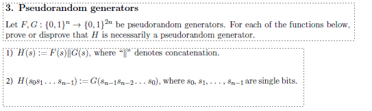 Solved 3. Pseudorandom generators Let F,G: {0,1}" + {0,1}2n | Chegg.com