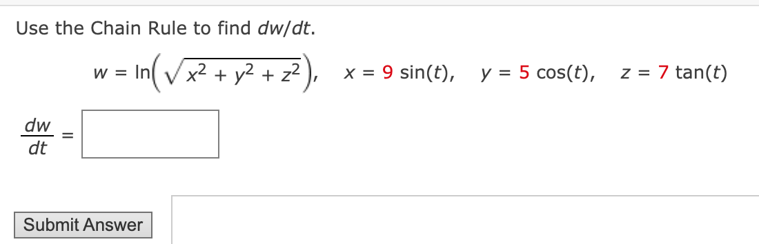 Solved Use the Chain Rule to find dw/dt. | Chegg.com