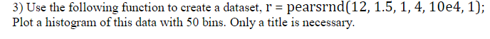 Solved 3) Use the following function to create a dataset, r | Chegg.com
