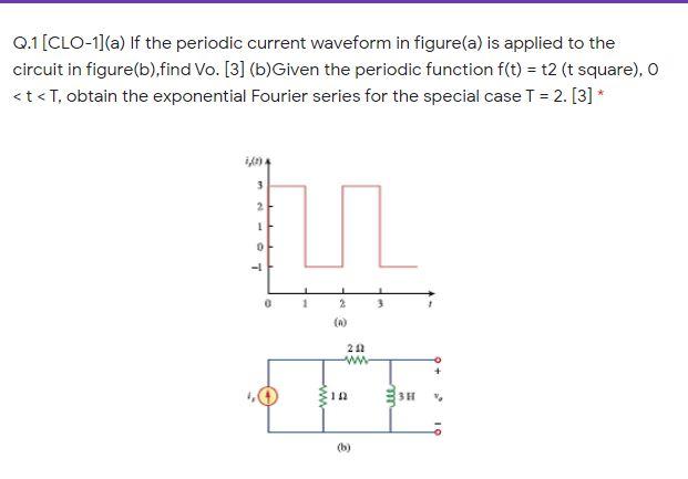 Solved Q.1 [CLO-1)(a) If the periodic current waveform in | Chegg.com
