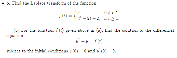 Solved 5. Find the Laplace transform of the function f (t)- | Chegg.com